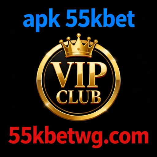 apk 55kbet | 55kbet - Exciting Online Gaming Platform with Wide Range ...